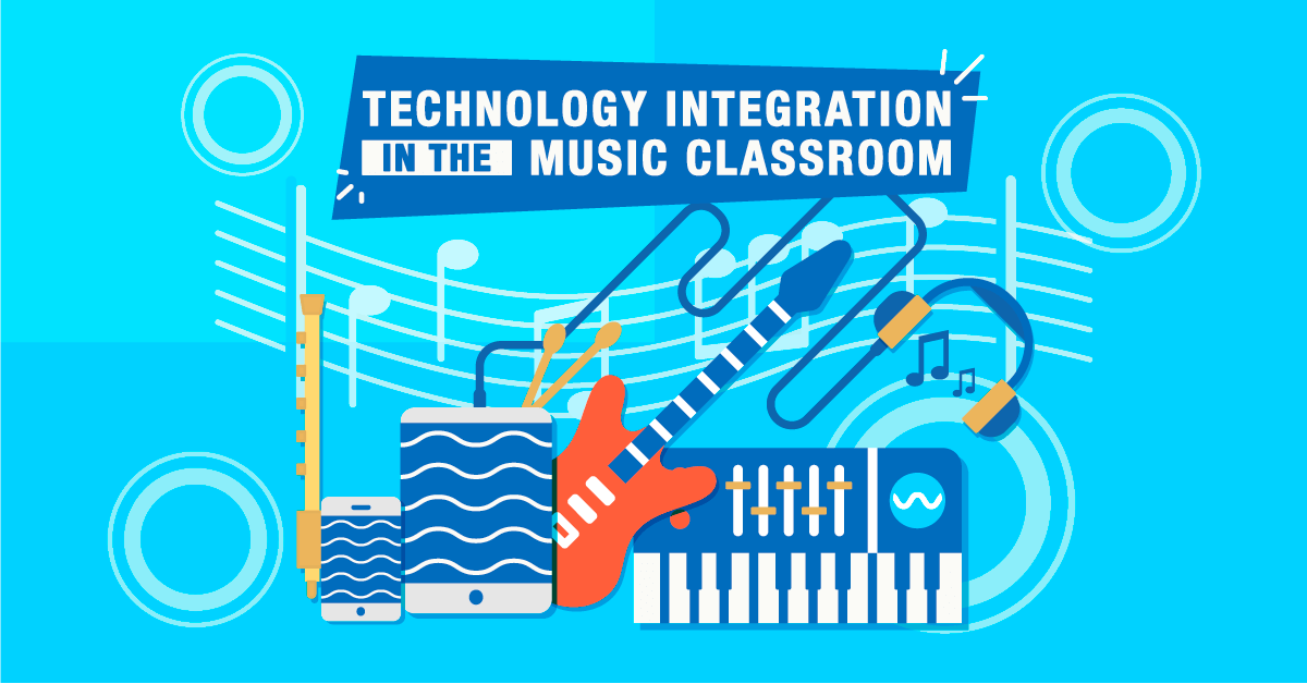Technology Integration in the Music Classroom - Nearpod Blog