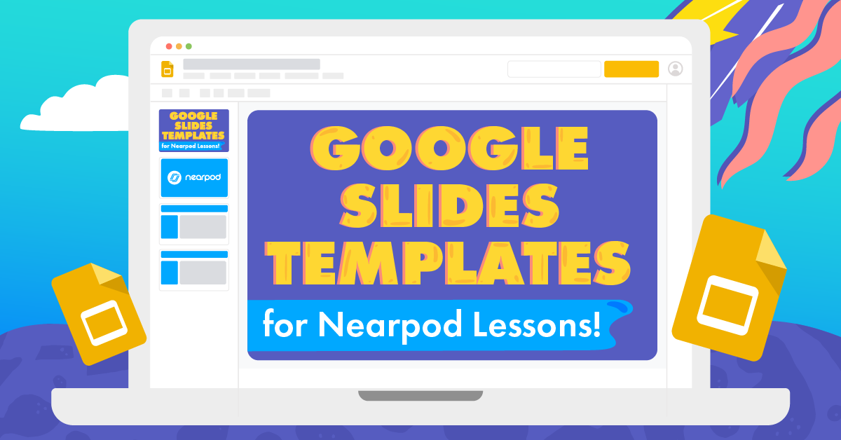 Google Slides Templates For Nearpod Lessons Nearpod Blog