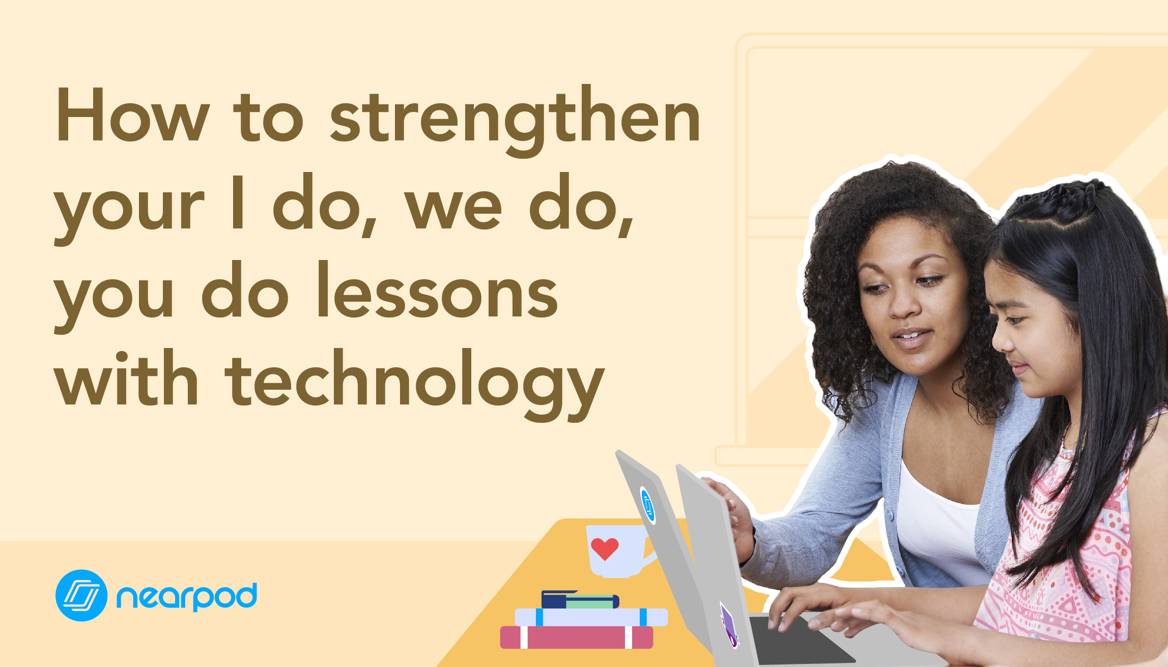 How to strengthen your I do, we do, you do lessons with technology