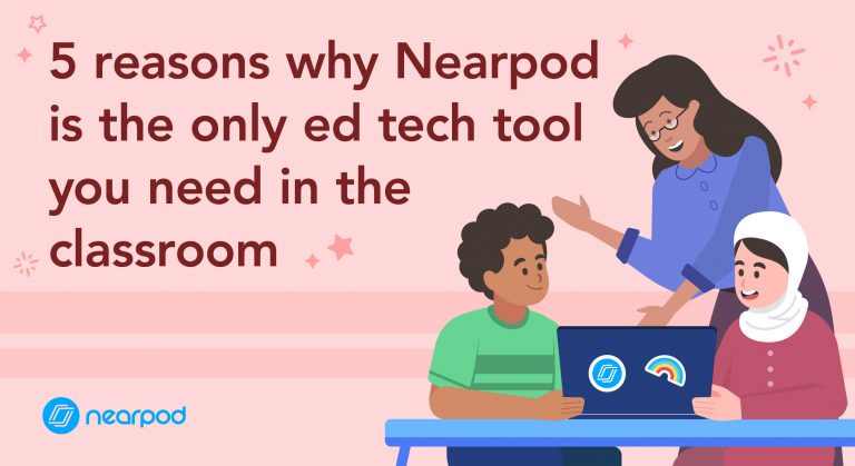 5 reasons why Nearpod is the only edtech tool you need in the classroom ...