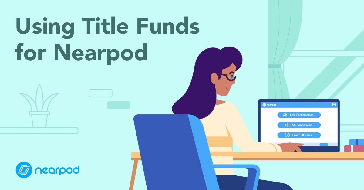 Using Title Funds for Nearpod - Nearpod Blog
