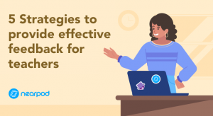 5 Strategies to provide effective feedback for teachers