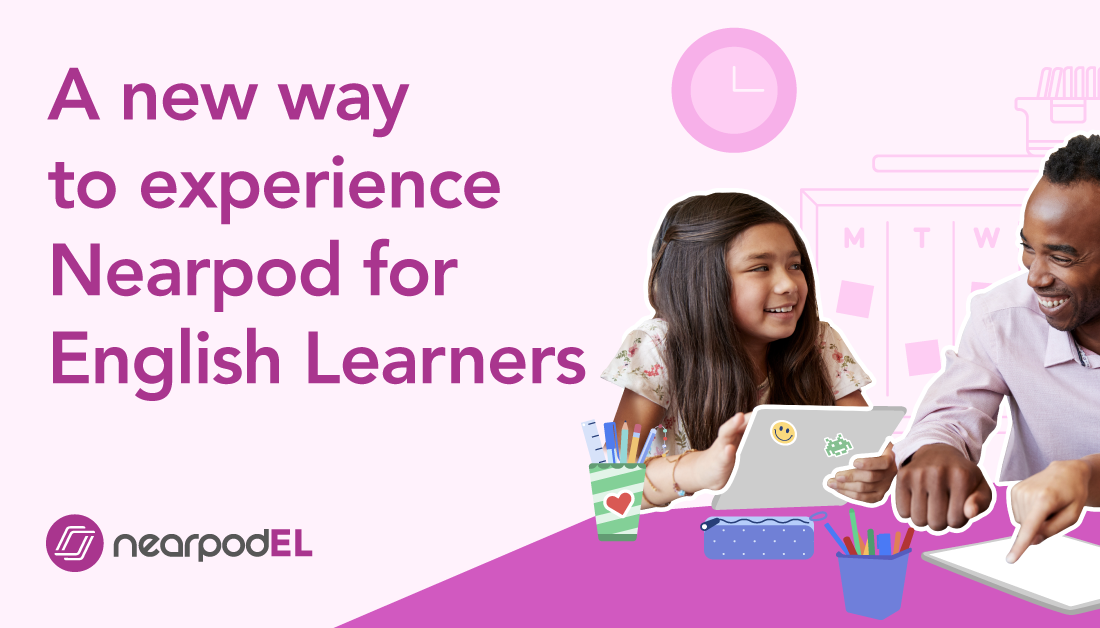 A new way to experience Nearpod for English Learners - Nearpod Blog