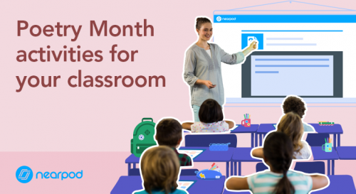 Poetry Month Activities: 5 creative ideas for teaching poetry