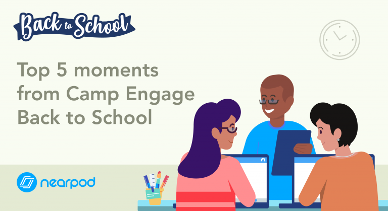 Top 5 moments from Camp Engage Back to School 2022 - Nearpod Blog