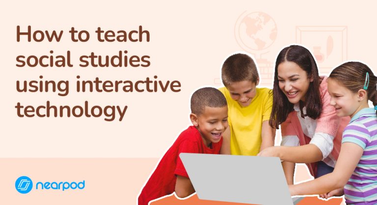 5 Tips for teaching social studies using interactive lessons