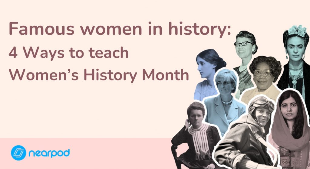 Famous women in history: 4 Ways to teach Women's History Month