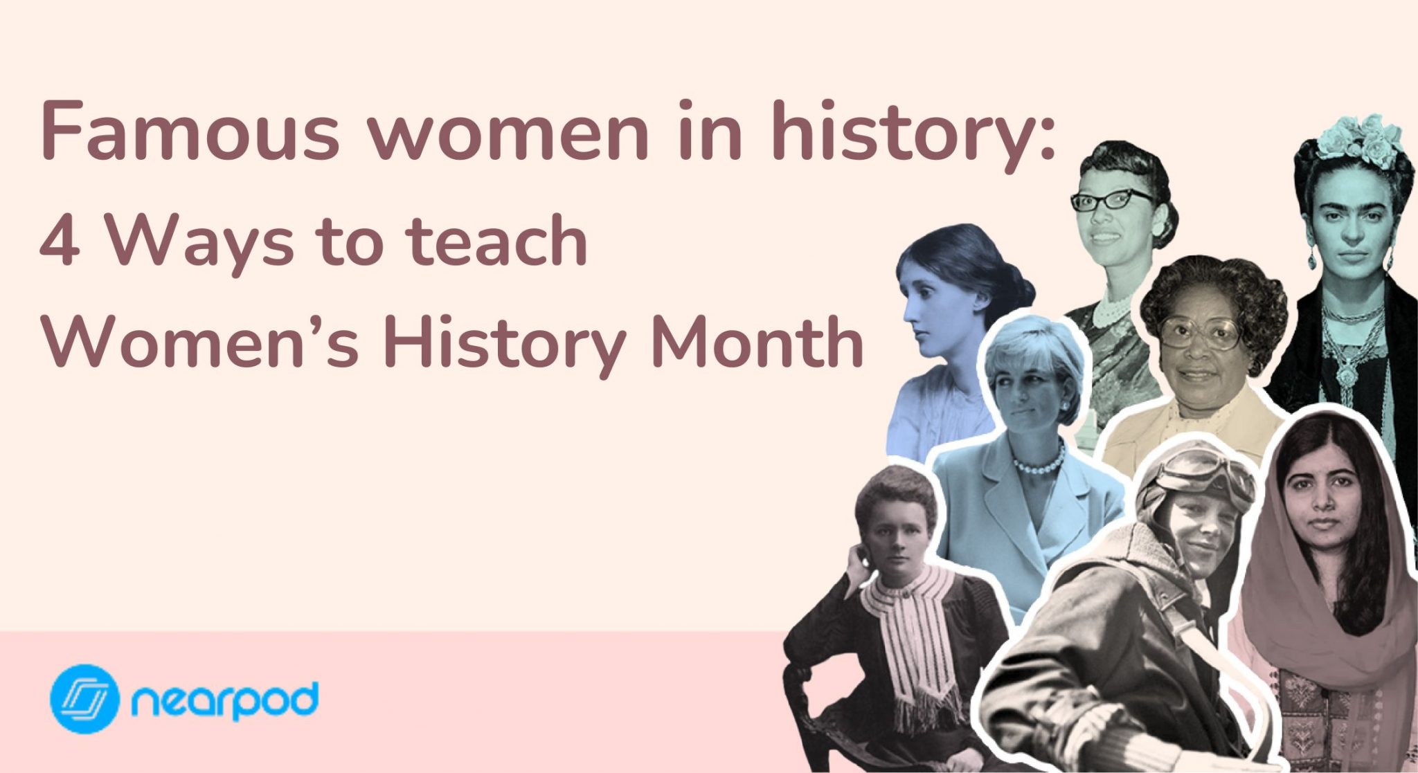 Famous women in history: 4 Ways to teach Women's History Month