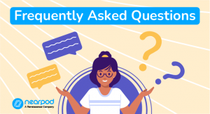 Frequently Asked Questions (FAQ) about Nearpod - Nearpod Blog