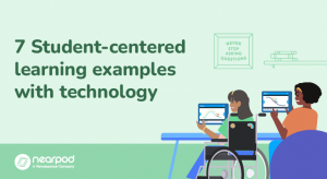 7 Student-centered learning examples with technology