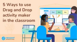 5 Ways to use Drag and Drop activity maker in the classroom