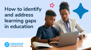 How to identify and address learning gaps in education